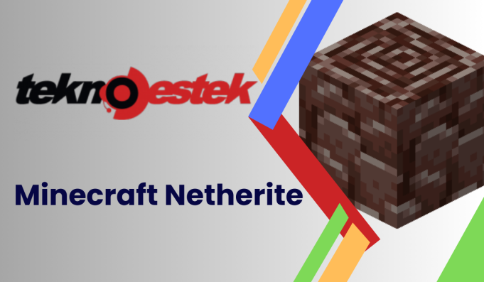 Minecraft Netherite Nedir? (Kılıç, Kazma, Level)