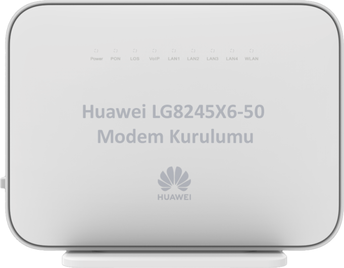 Huawei LG8245X6-50 Modem Kurulumu